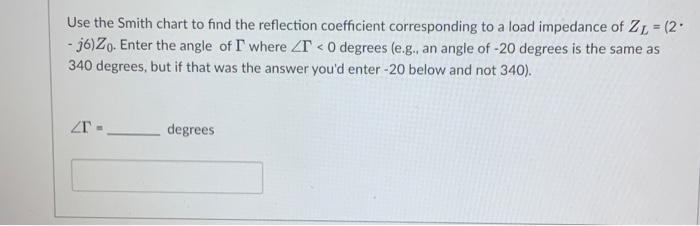 Solved Use the Smith chart to find the reflection | Chegg.com