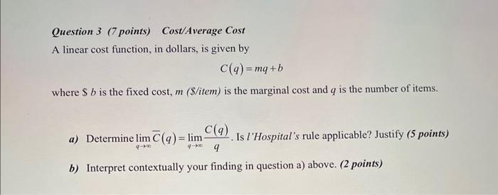 Solved Question 3 (7 points) Cost/Average Cost A linear cost | Chegg.com