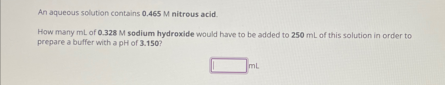 Solved An aqueous solution contains 0.465M ﻿nitrous acid.How | Chegg.com