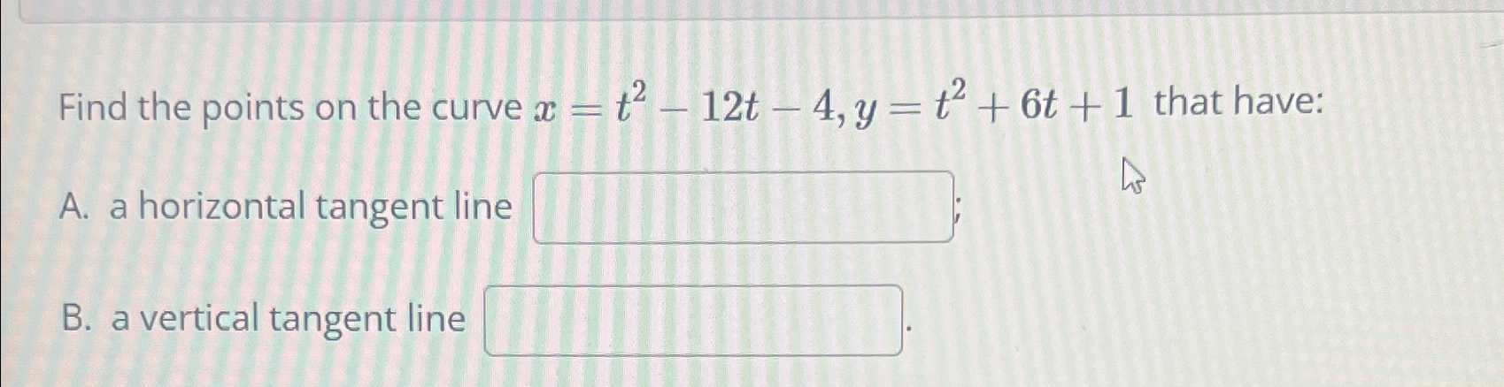 Solved Find the points on the curve x=t2-12t-4,y=t2+6t+1 | Chegg.com