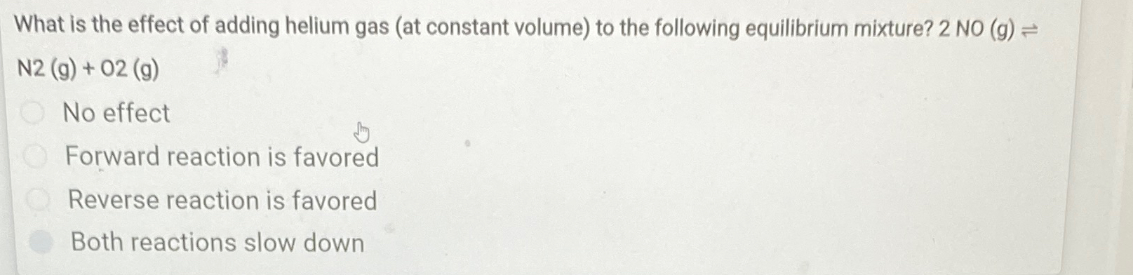 Solved What is the effect of adding helium gas (at constant | Chegg.com