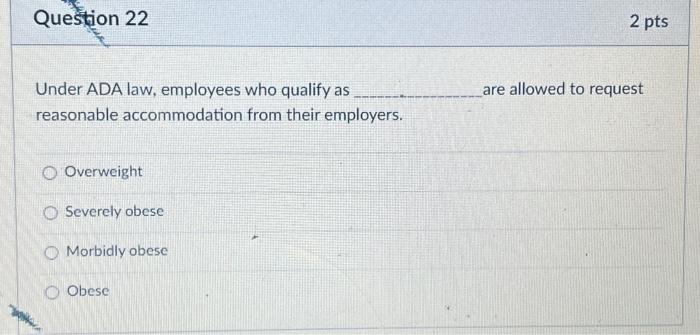 Solved Under ADA law, employees who qualify as are allowed | Chegg.com