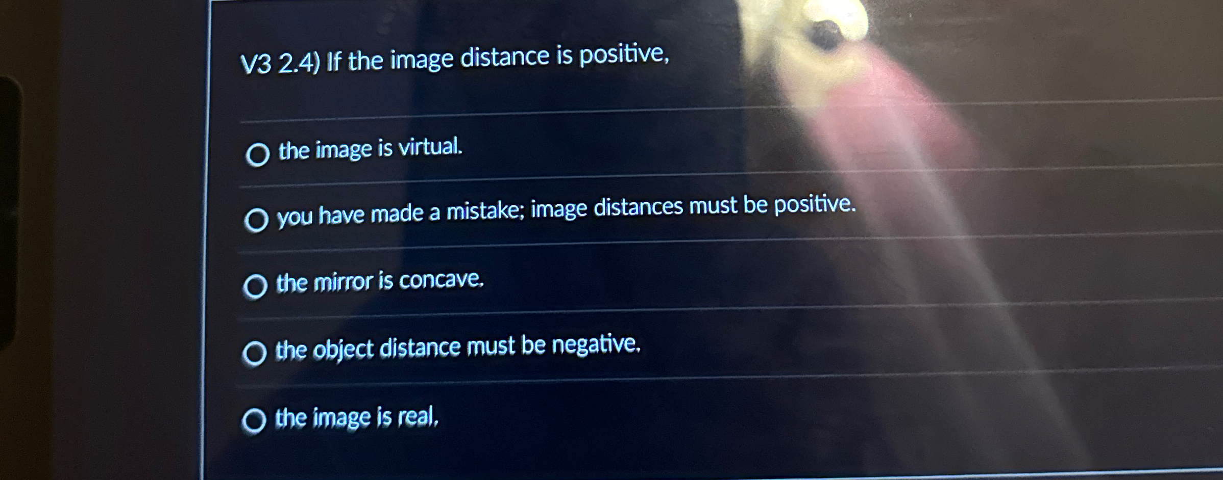 Solved V3 2.4) ﻿If the image distance is positive,the image | Chegg.com
