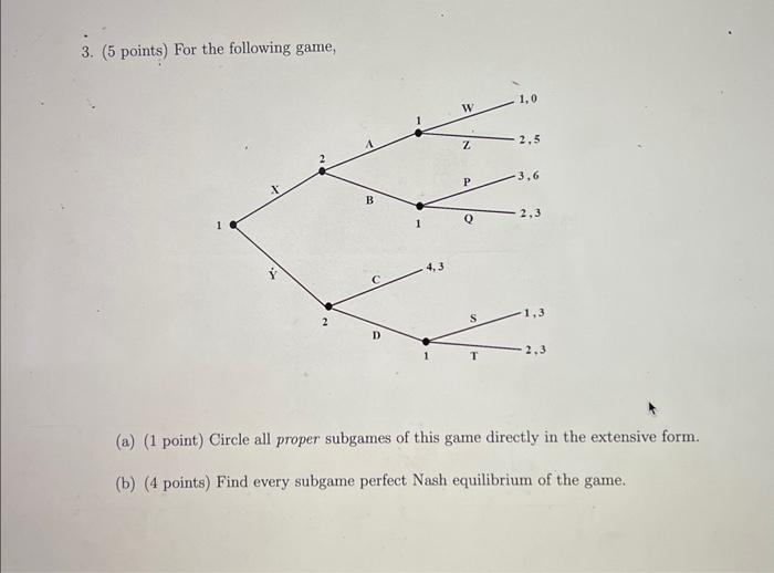 Solved 3. (5 points) For the following game, (a) (1 point) | Chegg.com
