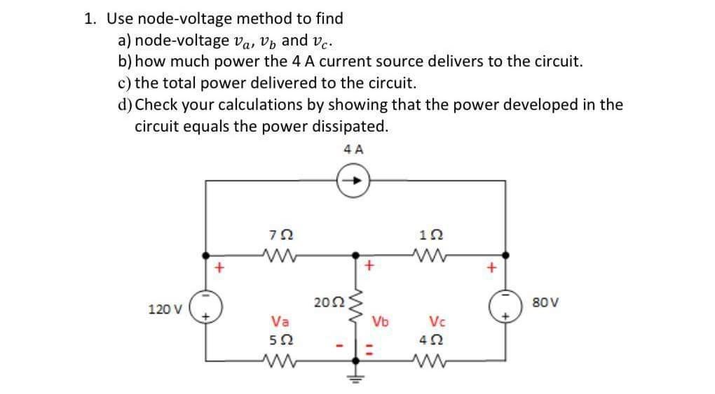 Solved 1. Use node-voltage method to find a) node-voltage | Chegg.com