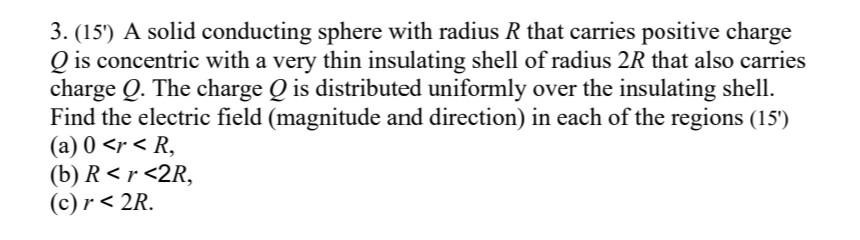 Solved 3. (15') A solid conducting sphere with radius R that | Chegg.com