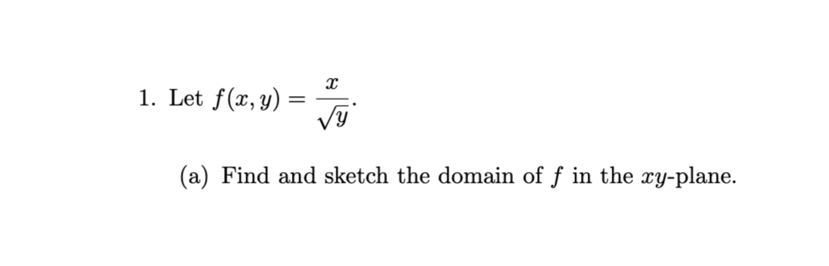 Solved Let f(x,y)=xy2.(a) ﻿Find and sketch the domain of f | Chegg.com