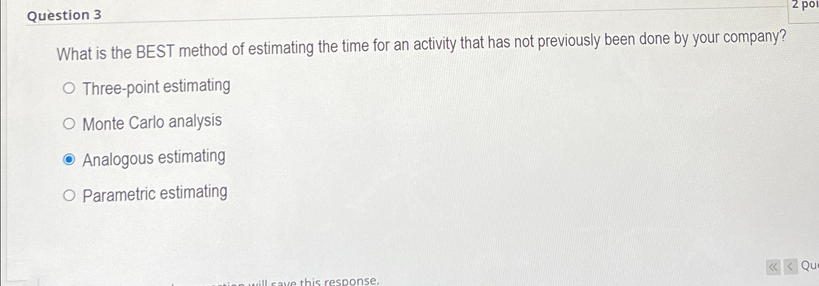Solved Question 3What is the BEST method of estimating the | Chegg.com