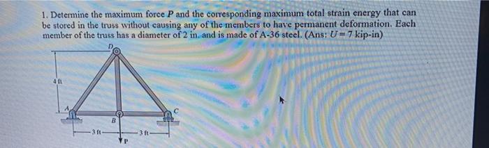 Solved 1. Determine the maximum force P and the | Chegg.com