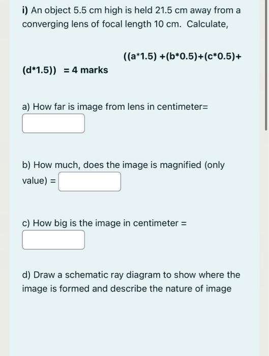Solved i) An object 5.5 cm high is held 21.5 cm away from a | Chegg.com