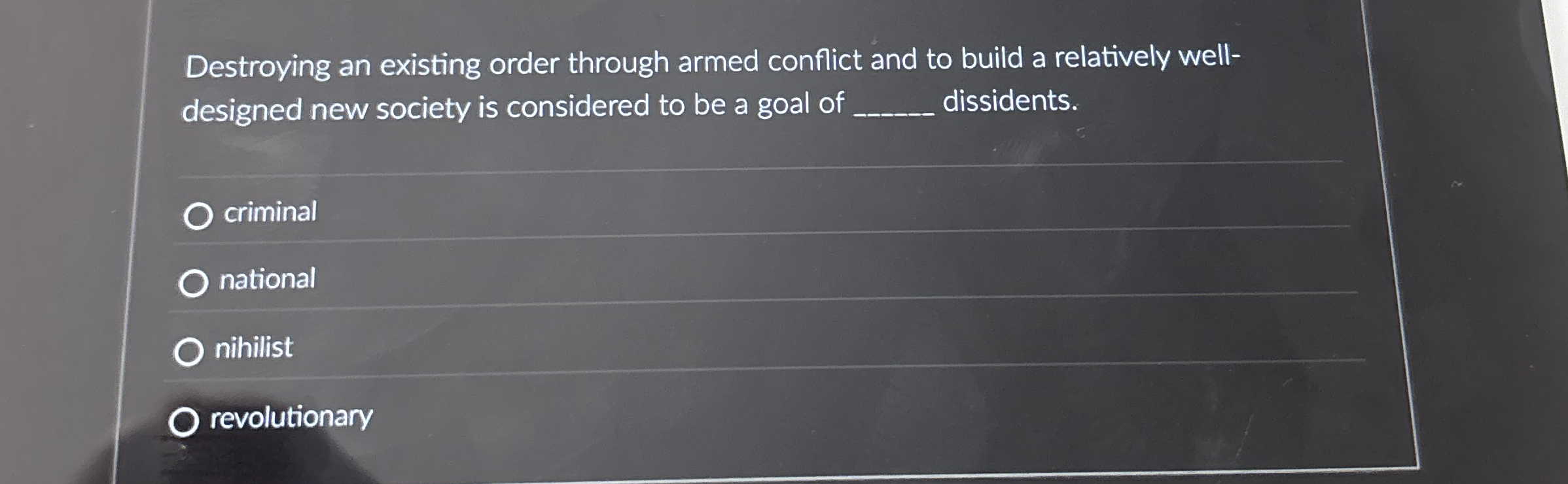 Solved Destroying an existing order through armed conflict | Chegg.com