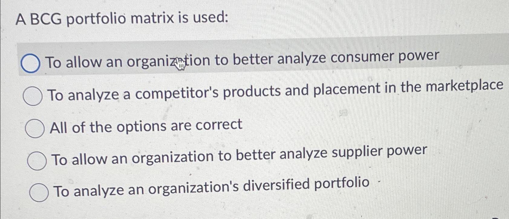 Solved A BCG portfolio matrix is used:To allow an | Chegg.com