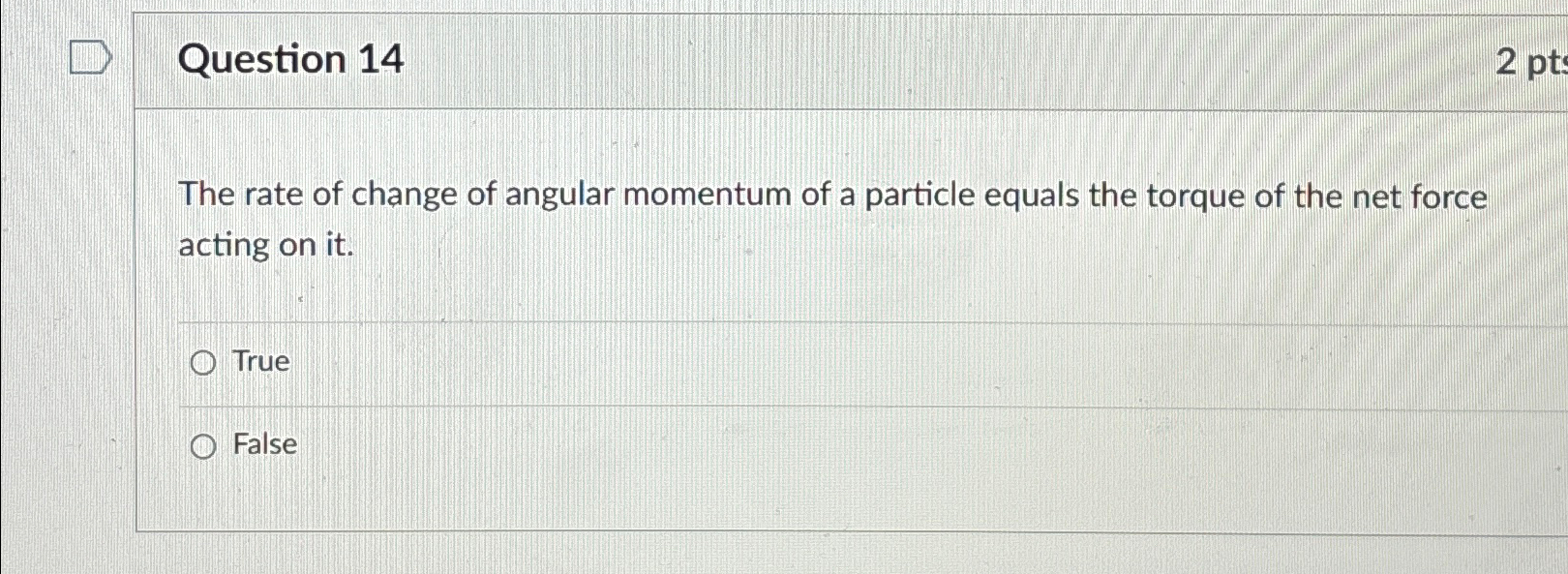 Solved Question 14The rate of change of angular momentum of | Chegg.com