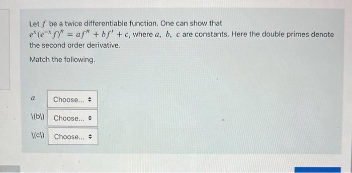 Solved Let f be a twice differentiable function. One can | Chegg.com