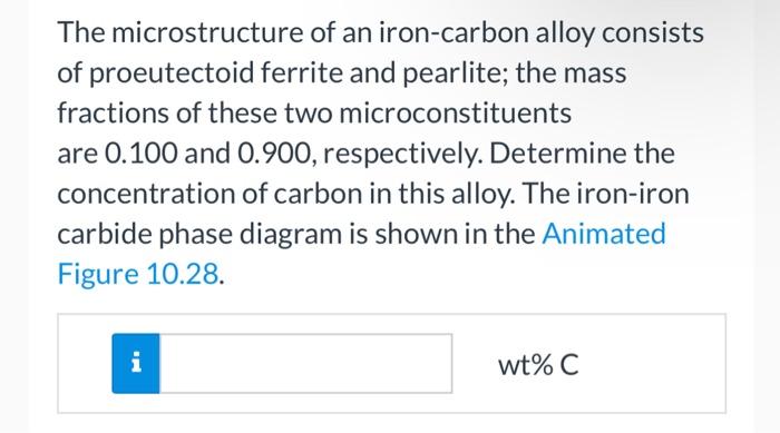 Solved The microstructure of an iron-carbon alloy consists | Chegg.com