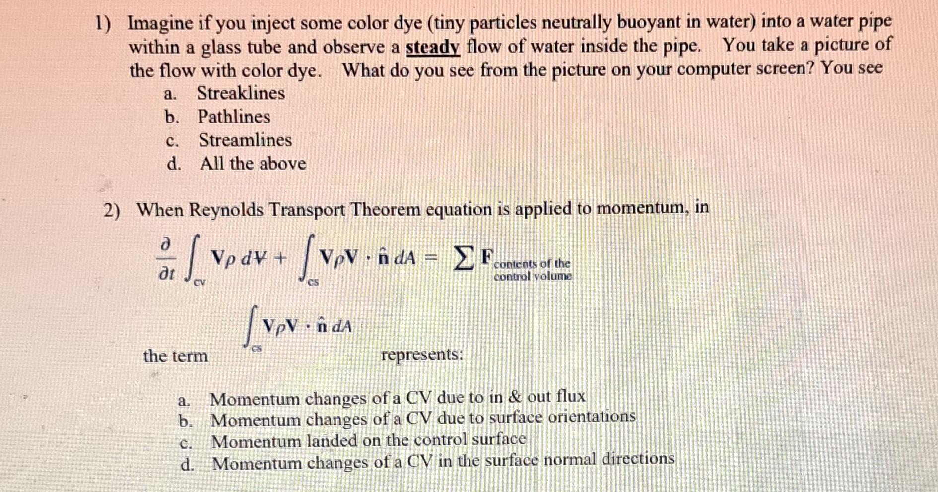 Solved 1) Imagine if you inject some color dye (tiny | Chegg.com