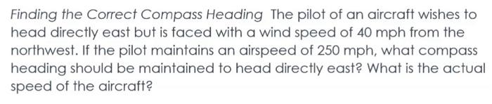 Solved Finding the Correct Compass Heading The pilot of an | Chegg.com
