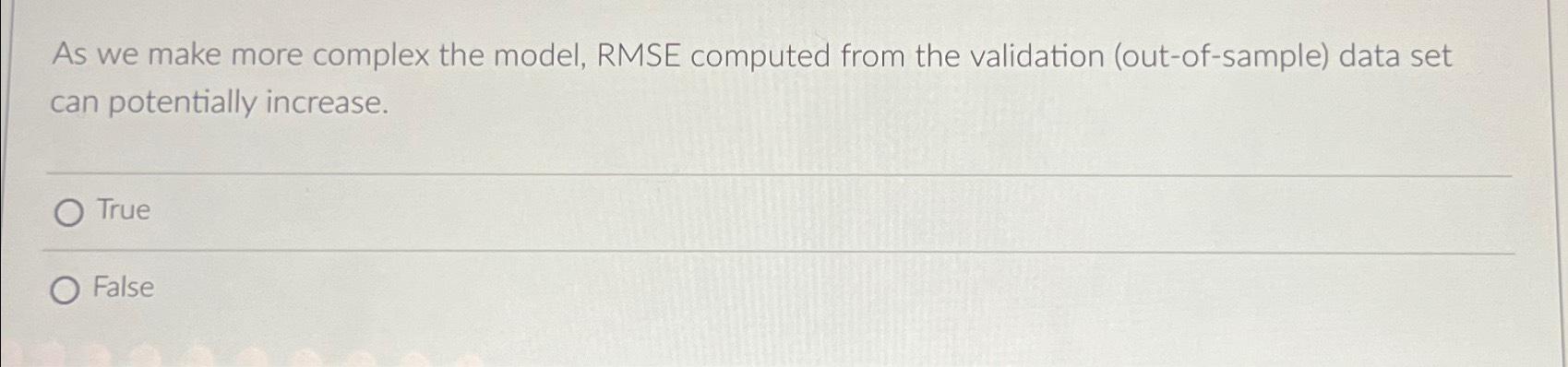 Solved As we make more complex the model, RMSE computed from | Chegg.com