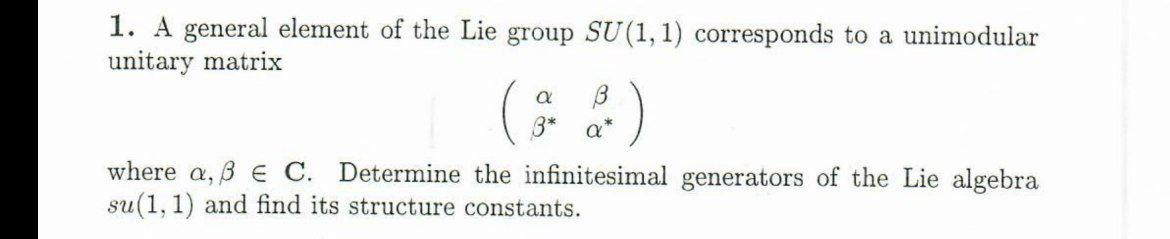 Solved 1. A general element of the Lie group SU(1,1) | Chegg.com