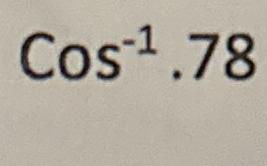 Solved Cos-1.78 | Chegg.com