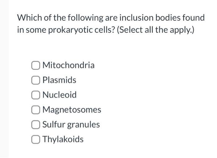 Solved Which of the following are inclusion bodies found in | Chegg.com
