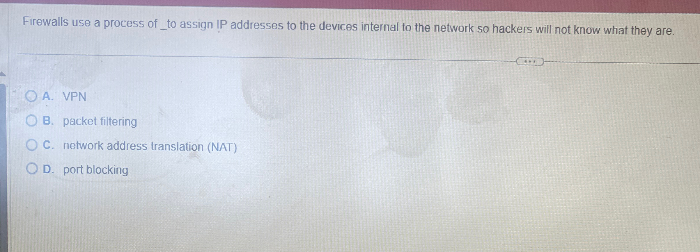 Solved Firewalls use a process of to assign IP addresses to | Chegg.com