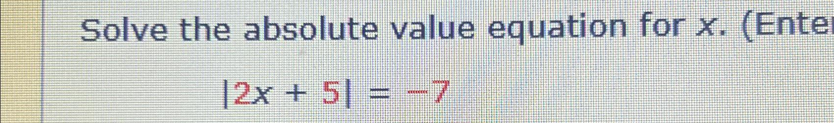 Solved Solve the absolute value equation for | Chegg.com