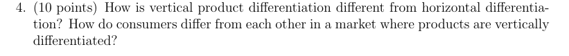 Solved (10 ﻿points) ﻿How is vertical product differentiation | Chegg.com
