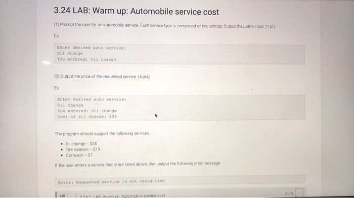 Solved: 3.24 LAB: Warm Up: Automobile Service Cost (1) Pro... | Chegg.com Solved: 3.24 LAB: Warm Up: Automobile Service Cost (1) Pro... | Chegg.com