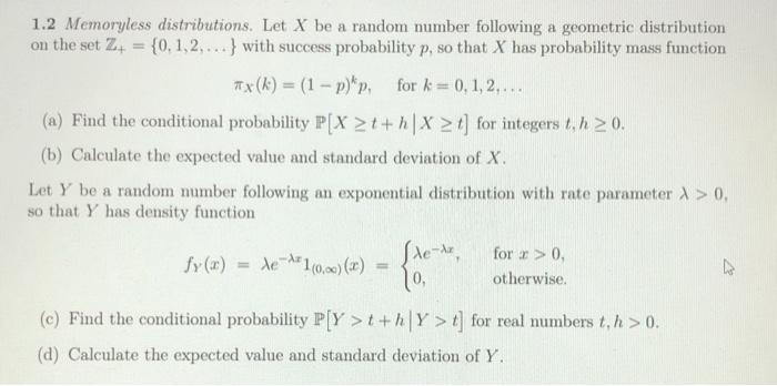 Solved 1.2 Memoryless distributions. Let X be a random | Chegg.com