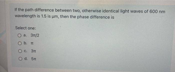 Solved If the path difference between two, otherwise | Chegg.com