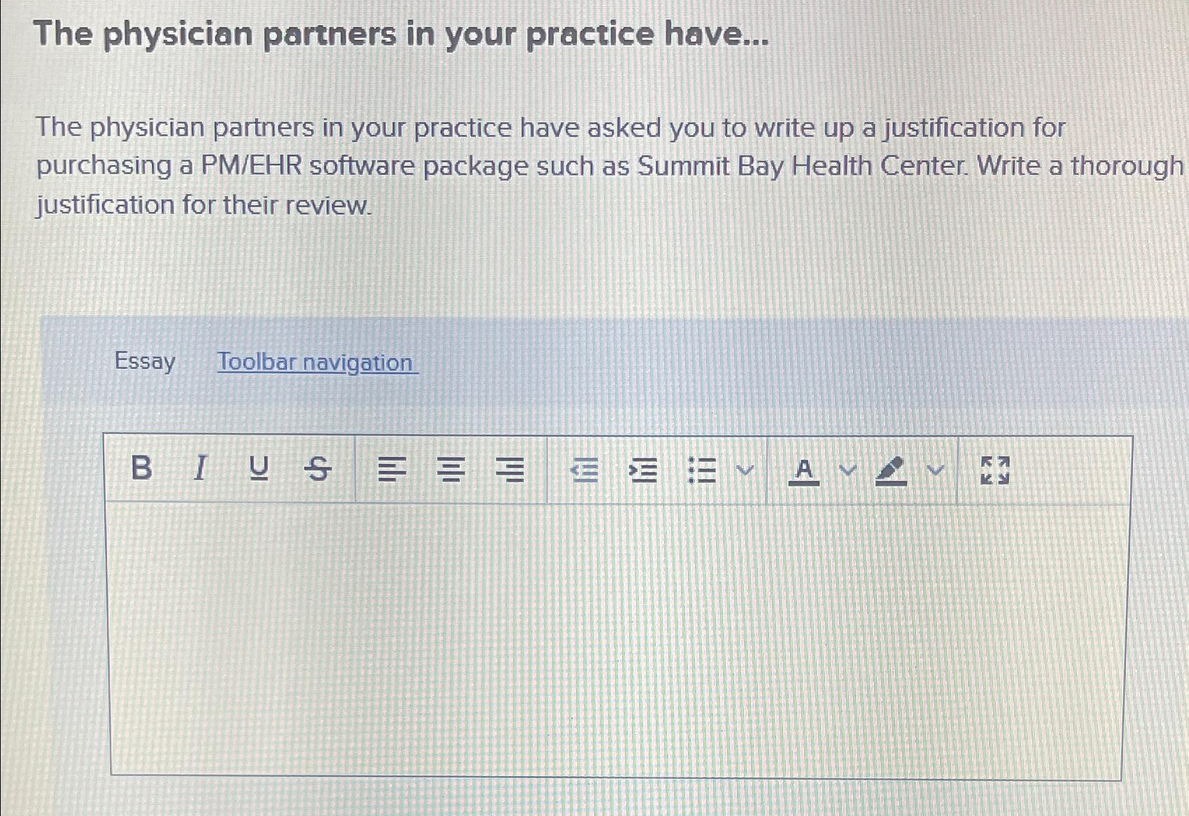 Solved The physician partners in your practice have...The | Chegg.com
