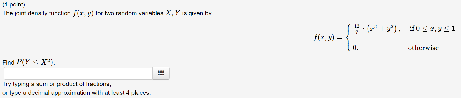 Solved (1 ﻿point)The joint density function f(x,y) ﻿for two | Chegg.com