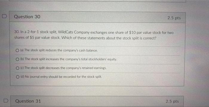 Solved 30. In a 2 -for-1 stock split, WildCats Company | Chegg.com