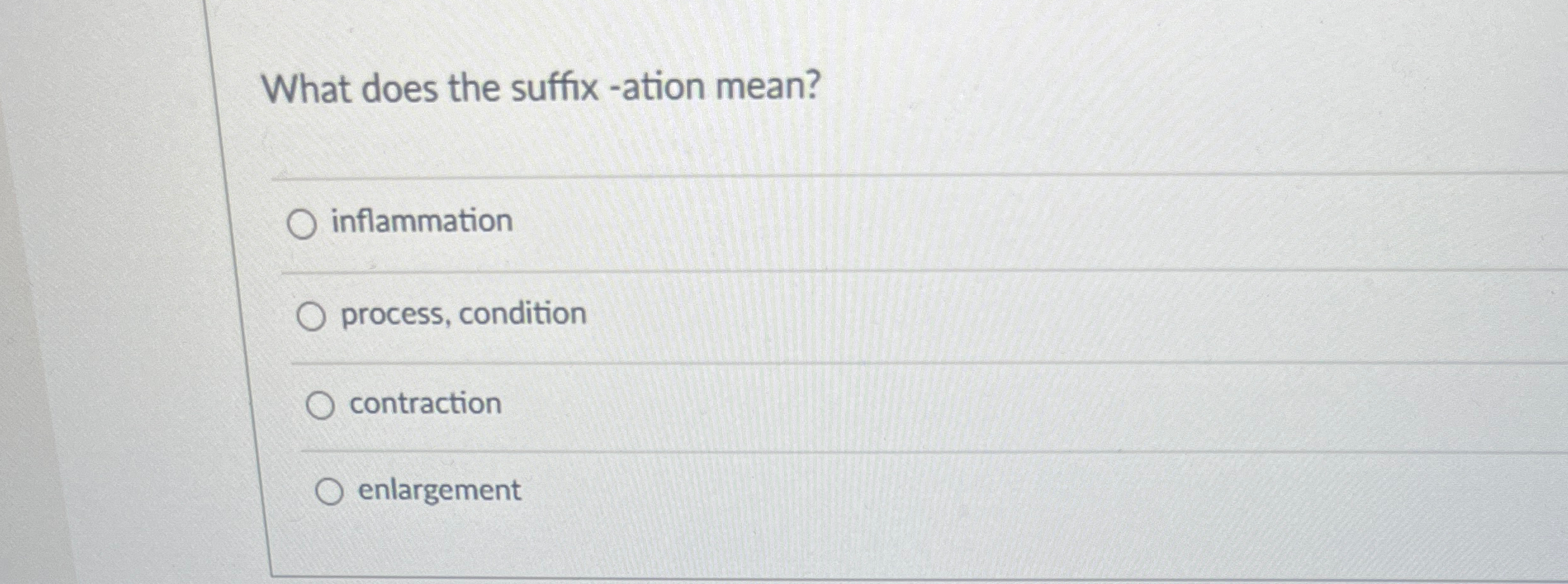 Solved What does the suffix -ation mean?inflammationprocess, | Chegg.com