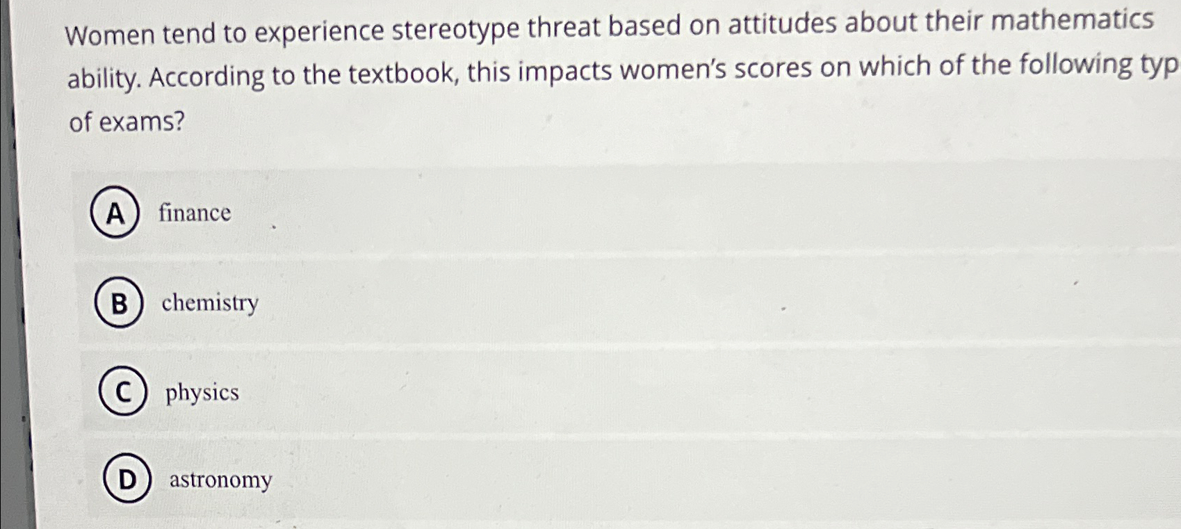 Solved Women tend to experience stereotype threat based on | Chegg.com