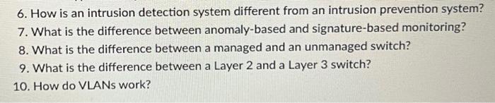 Solved 6. How is an intrusion detection system different | Chegg.com
