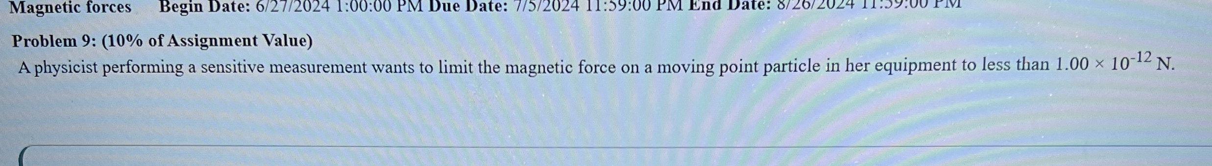 Solved Problem 9: ( 10% ﻿of Assignment Value)A physicist | Chegg.com