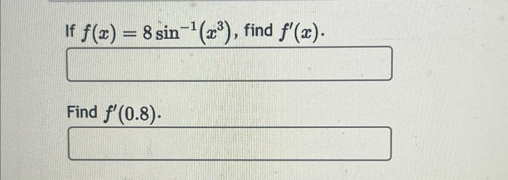 Solved If f(x)=8sin-1(x3), ﻿find f'(x). | Chegg.com