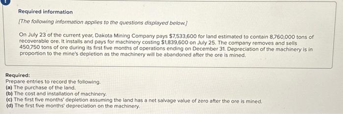 Solved On July 23 of the current year, Dakota Mining Company | Chegg.com