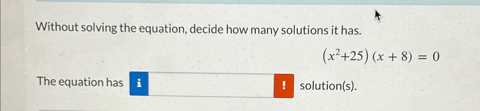 Solved Without solving the equation, decide how many | Chegg.com