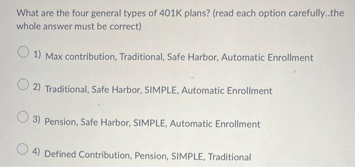 Solved What are the four general types of 401 K plans? (read | Chegg.com