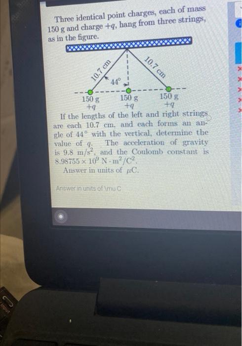 Solved Three identical point charges, each of mass 150 g and | Chegg.com
