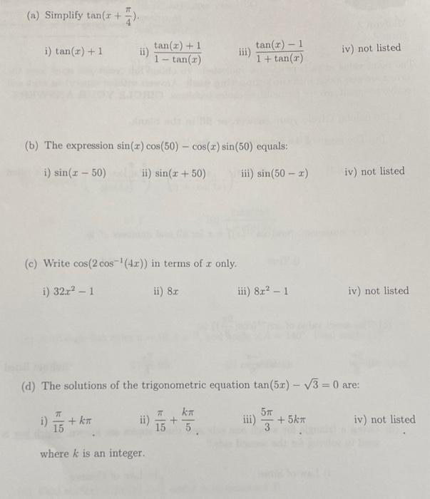Solved (a) Simplify tan(x+4π). i) tan(x)+1 ii) | Chegg.com