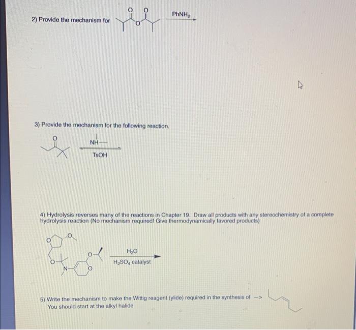 Solved 2) Provide the mechanism for PhNH2 3) Provide the | Chegg.com