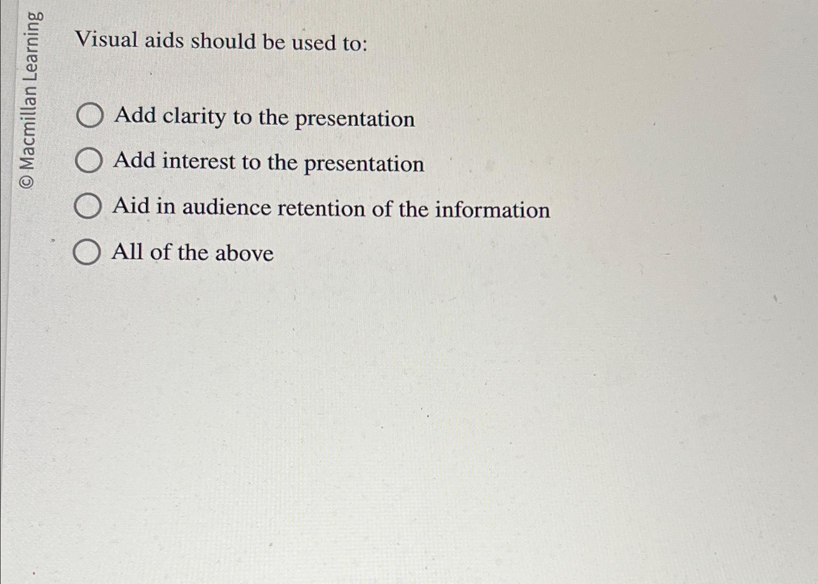 Solved Visual aids should be used to:Add clarity to the | Chegg.com