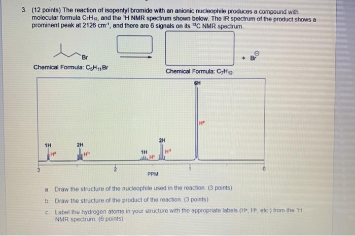 Solved 3. (12 points) The reaction of isopentyl bromide with | Chegg.com