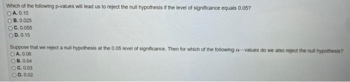 Solved Which of the following p-values will lead us to | Chegg.com