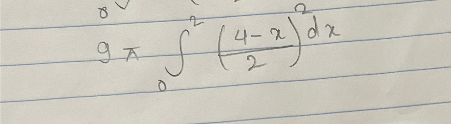 Solved 9π∫02(4-x2)2dx | Chegg.com