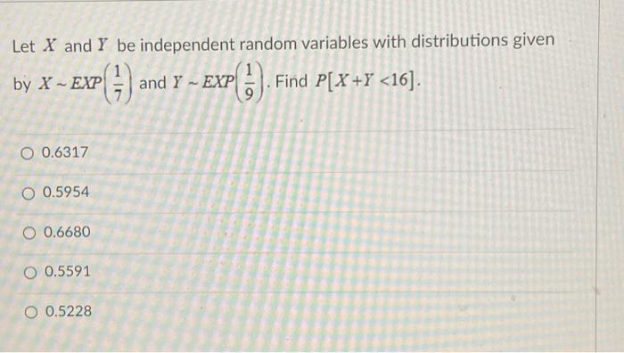 Solved Let X and Y be independent random variables with | Chegg.com